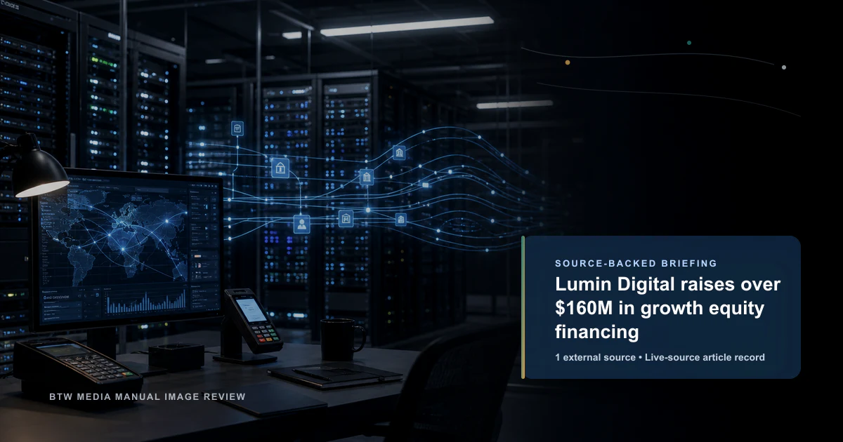 Lumin Digital raises over $160M in growth equity financing